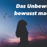 Das Unbewusste bewusst machen